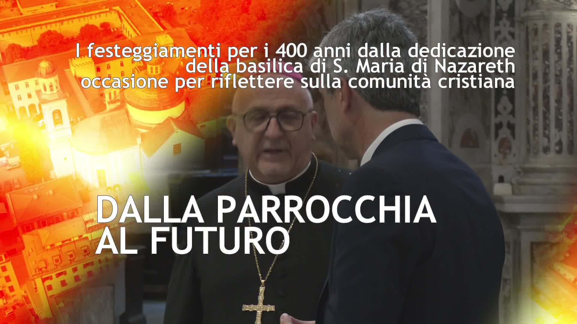 Dalle origini al futuro: la storia di S. Maria di Nazareth ...